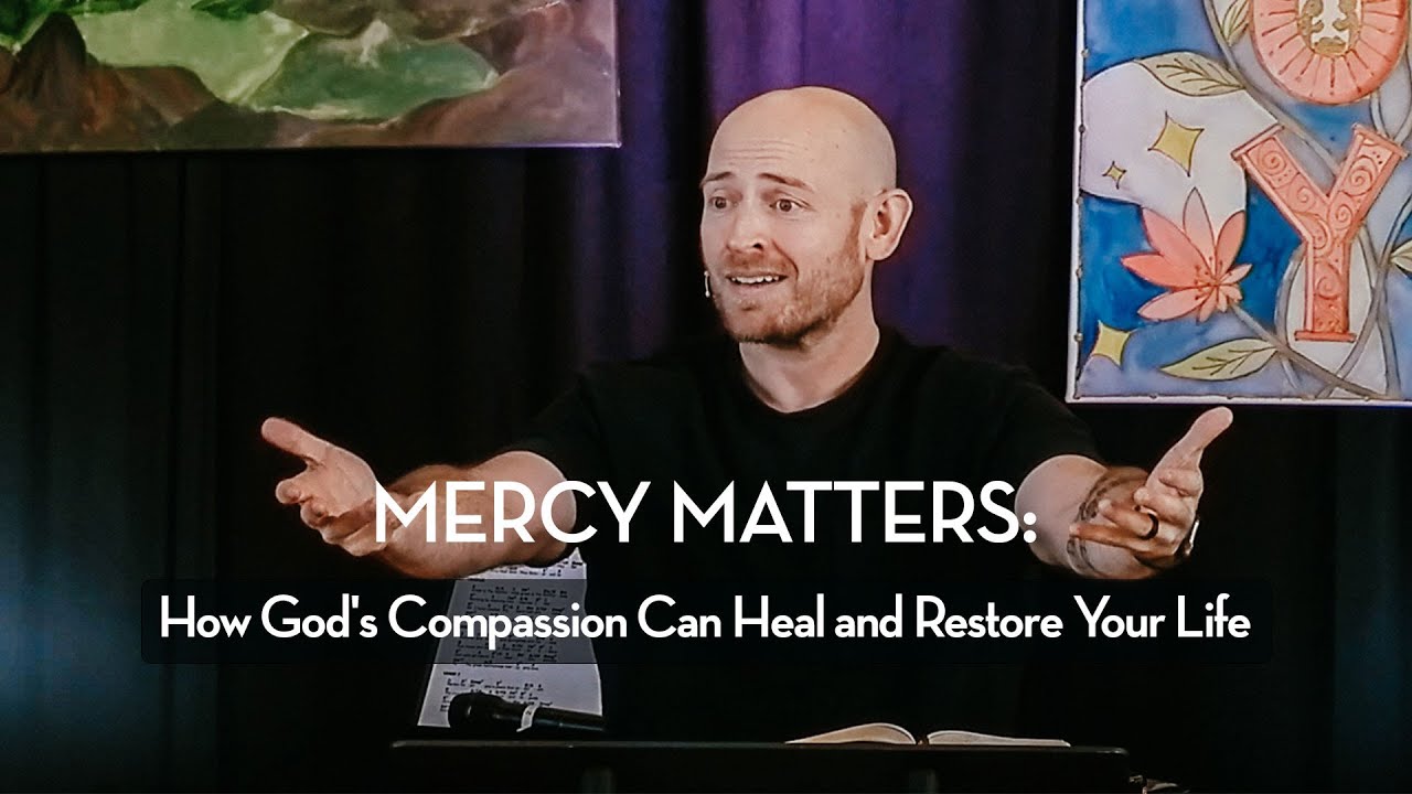 Mercy Matters: How God's Compassion Can Heal and Restore Your Life ...