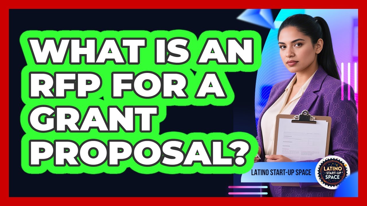 What Is An RFP For A Grant Proposal? - Latino Start Up Space - YouTube