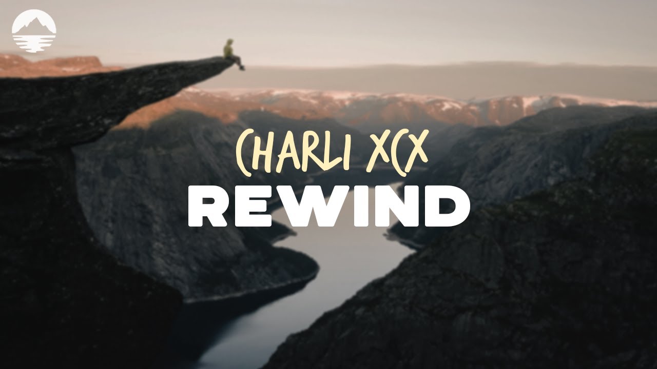 Charli XCX - Rewind | Lyrics - YouTube