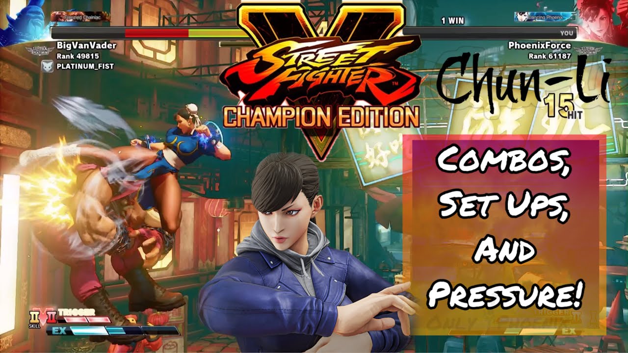 Chun Li - Combos, SetUps, and Pressure - SFV CE - YouTube