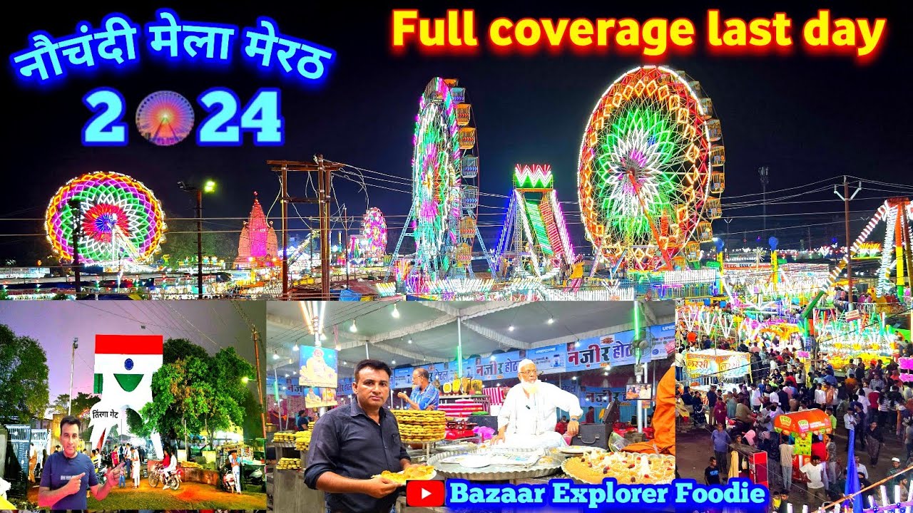 NAUCHANDI MELA MEERUT 2024 || FULL COVERAGE LAST DAY || #nauchandi # ...