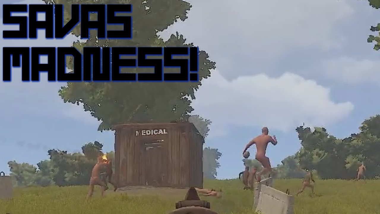 Savas Madness! - Rust Gameplay Part 25 - YouTube