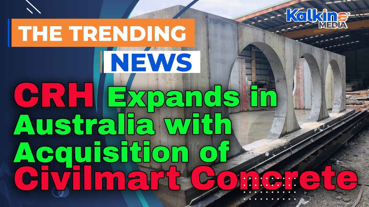 CRH Expands in Australia with Acquisition of Civilmart Concrete ...