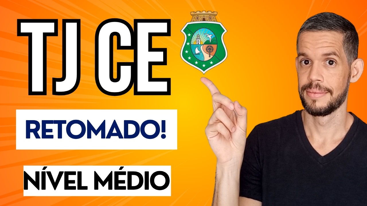 Concurso TJ CE 2026: Edital retomado e vagas para Técnico Judiciário ...