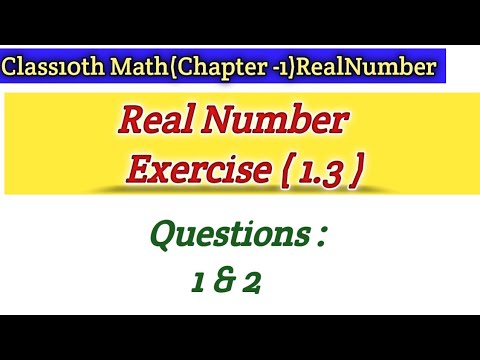 #Class10th /Chapter Real Number Exercise (1.3) Questions: 1 & 2 - YouTube