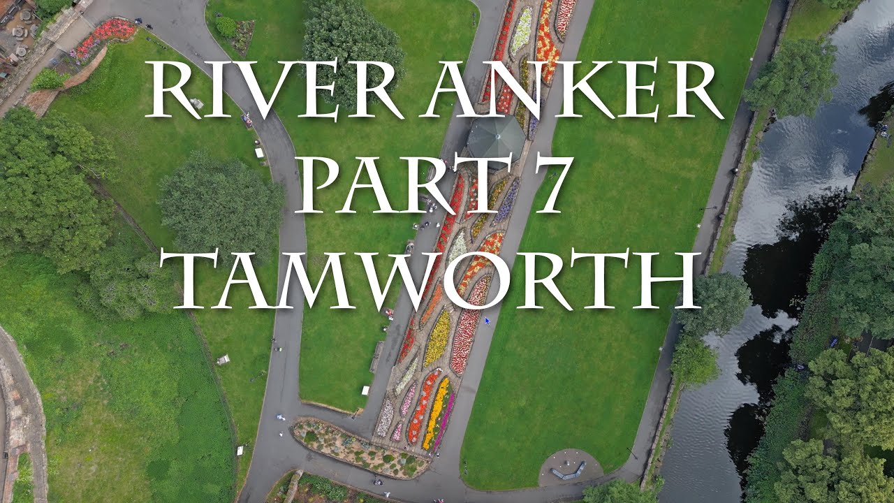River Anker part 7, Tamworth and the River Tame - YouTube