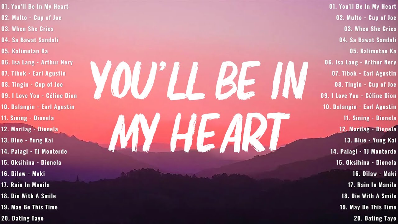 You'll Be In My Heart - Niki, Multo 💖 Best OPM Trending Playlist 2025 ...