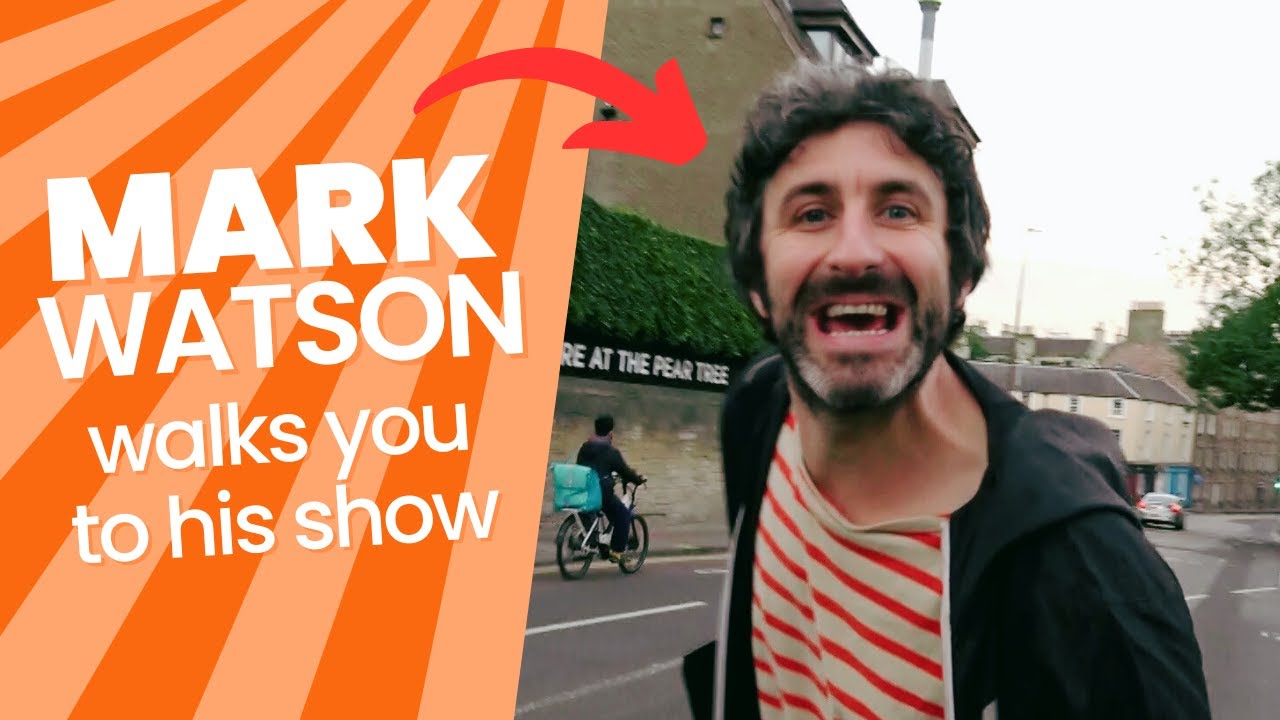 Walking You To My Edinburgh Fringe Show | Mark Watson - YouTube