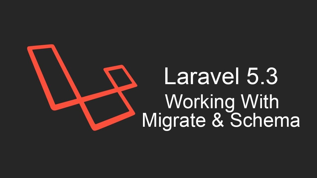 Laravel 53 Tutorial Working With Migrate And Schema Youtube