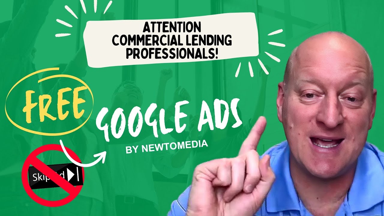 FREE Google Ads Campaign for Commercial Lending Professionals! - YouTube