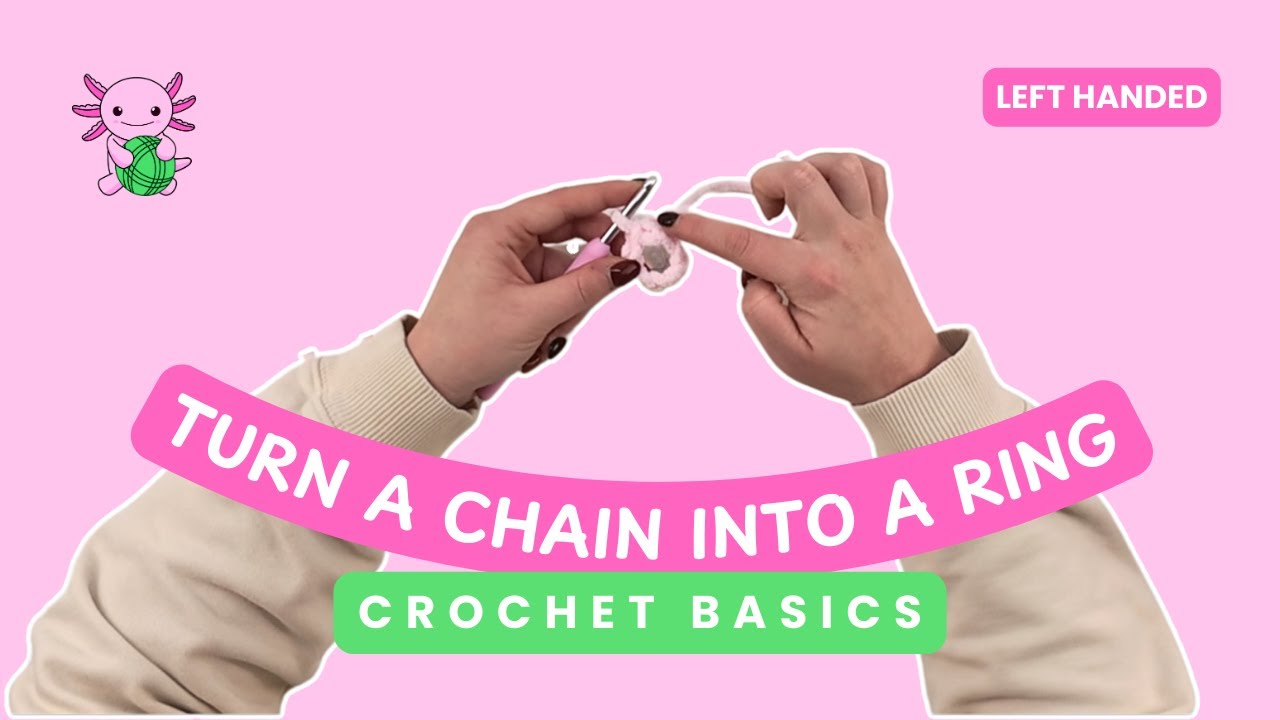 How to Turn a Chain into a Ring in Crochet | Left Handed - YouTube