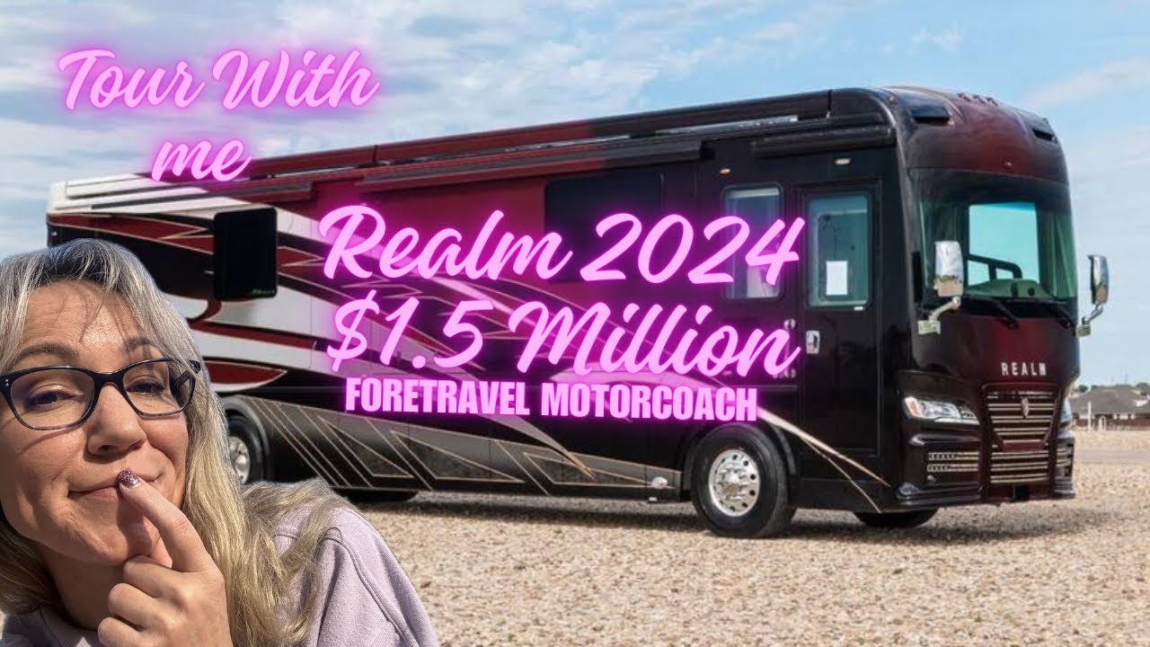 RV Tour: Realm 2024 Foretravel Motorcoach Luxury Recreational Vehicle ...