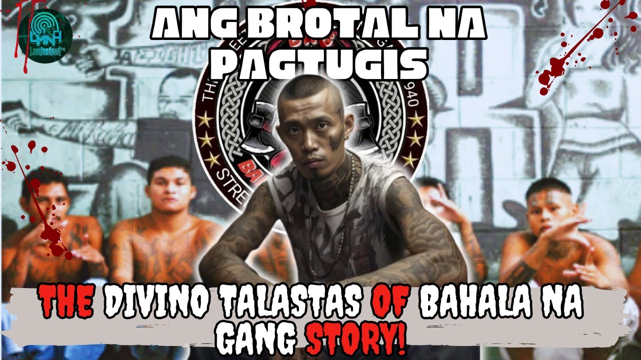 ANG BROTAL AT MADUGONG PAGTUGIS KAY DIVINO TALASTAS NG BAHALA NA GANG ...