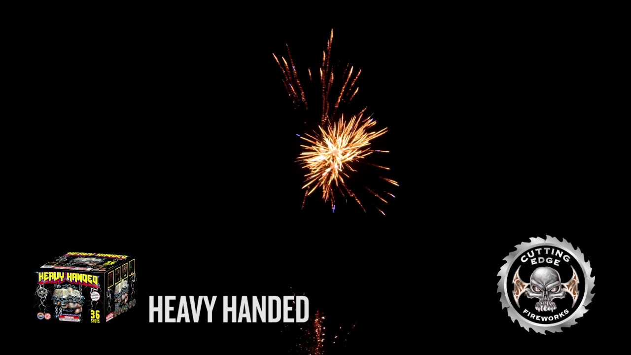 Heavy Handed - Cutting Edge Fireworks - YouTube