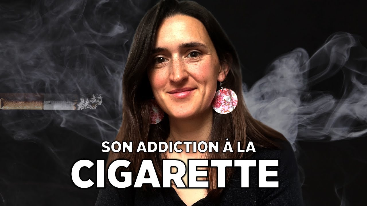 Son addiction à LA CIGARETTE - Mathilde - YouTube