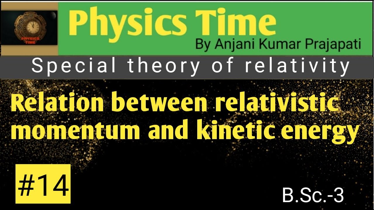#14relation between relativistic momentum and kinetic energy 📕 Spacial ...