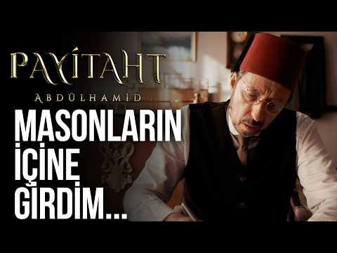 Masonların yanına geçmemin nedeni.. - Payitaht Abdülhamid 153. Bölüm