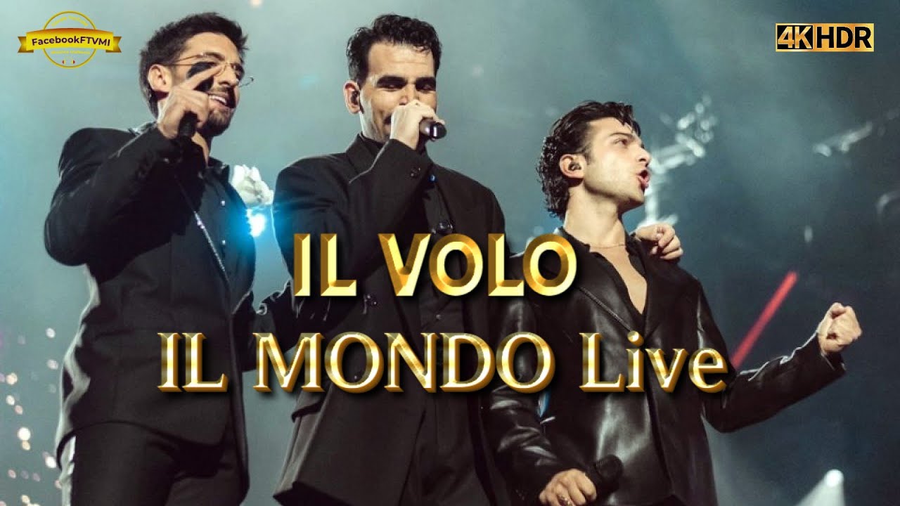 IL VOLO - IL MONDO Live in Los Angeles- Video 4K - YouTube