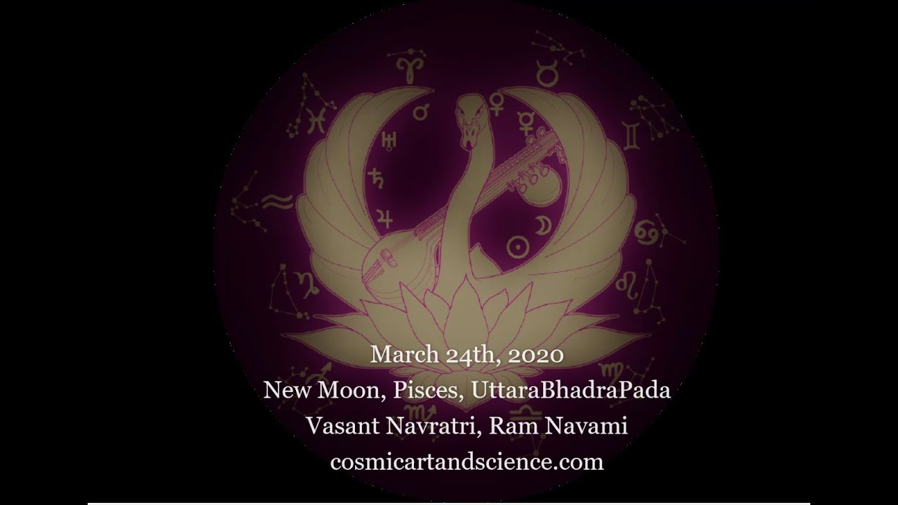 New Moon in Sidereal Pisces, UttaraBhadrapada, Vasant Navratri, Ram ...