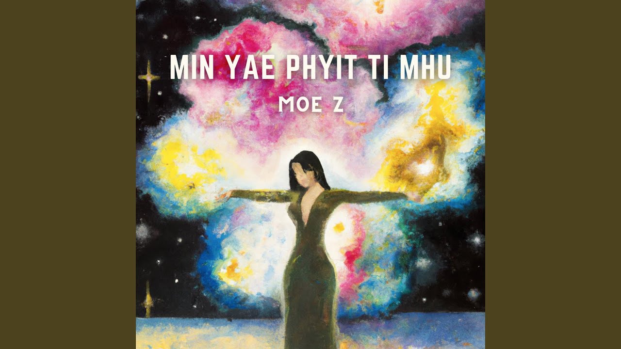 Min Yae Phyit Te Hmu - YouTube