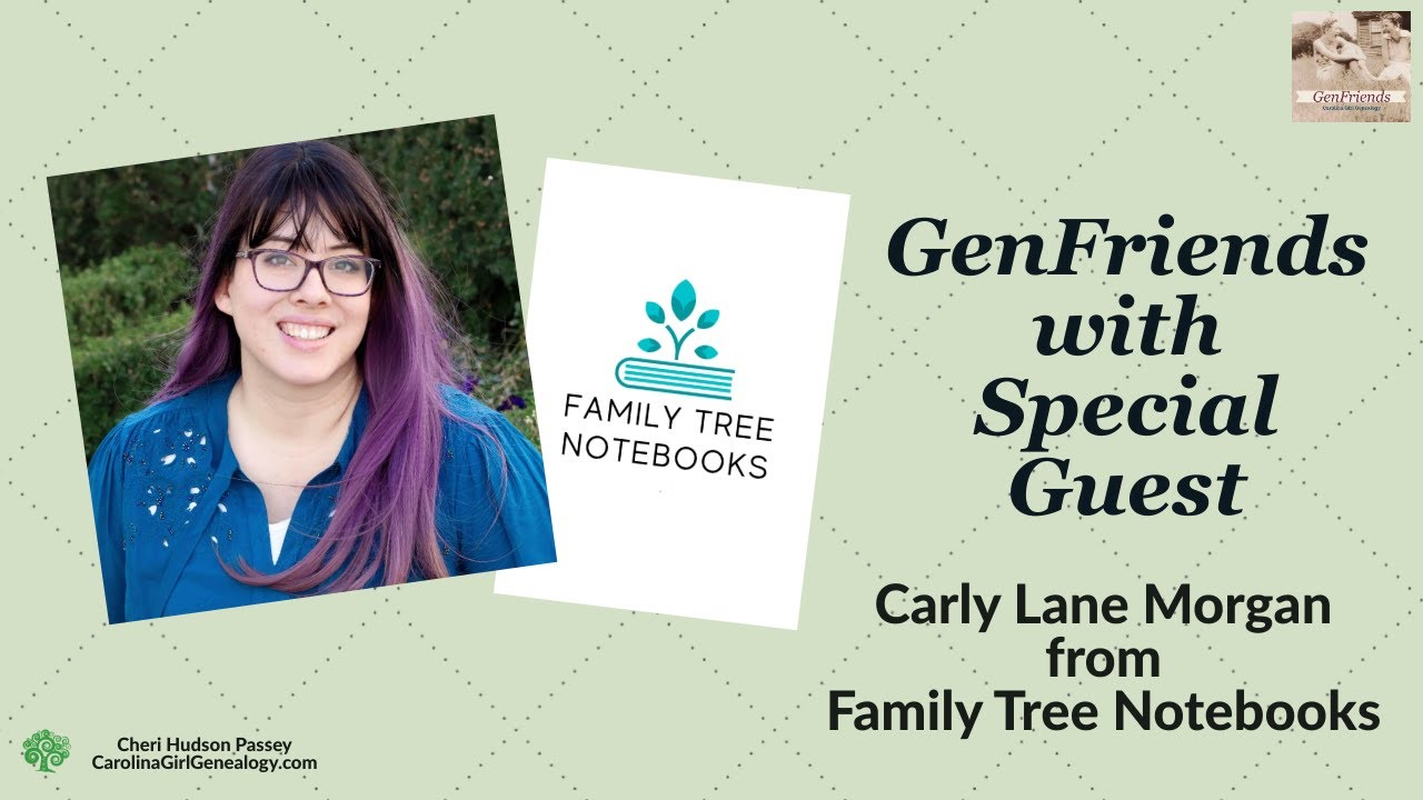 GenFriends Genealogy Chat Show: Family Tree Notebooks with Carly Lane ...