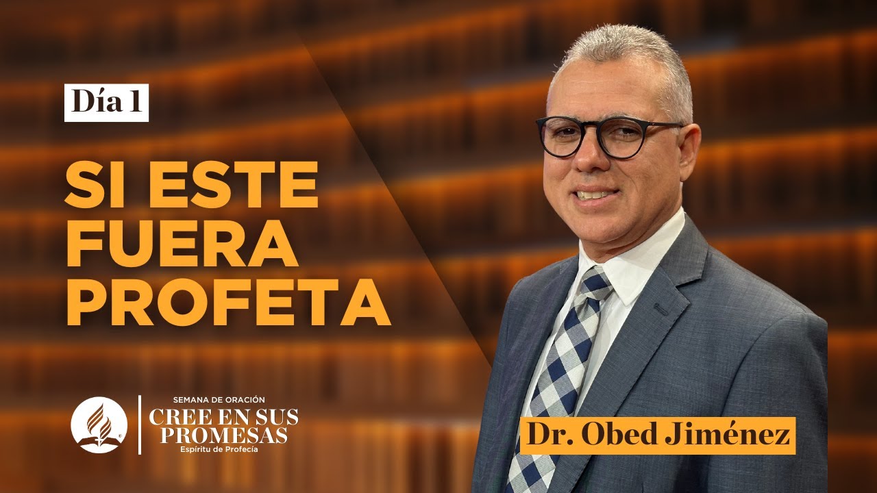 Día 1 | 7:00 PM |Si Este Fuera Profeta | Dr. Obed Jiménez | Cree En Sus Promesas - YouTube
