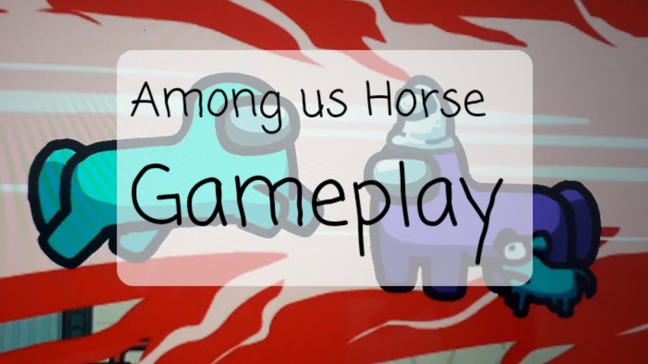 Among us April Fool Horse Gameplay #14 - YouTube