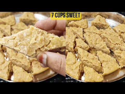 7 Cups Sweet Recipe | Easy Indian Sweet for Kids & Festivals | 7 Cup ...