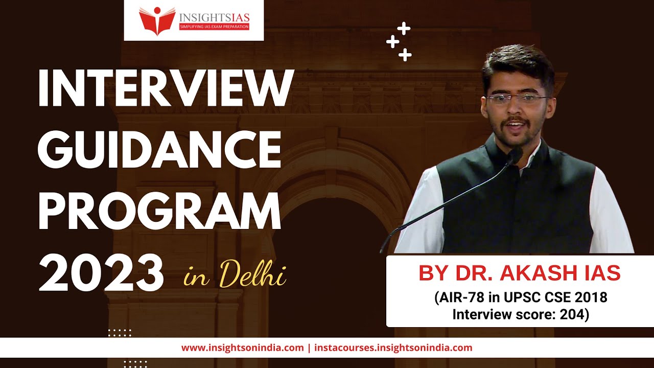 Interview Guidance Program 2023 in Delhi by Dr. Akash IAS ( AIR 78 UPSC ...