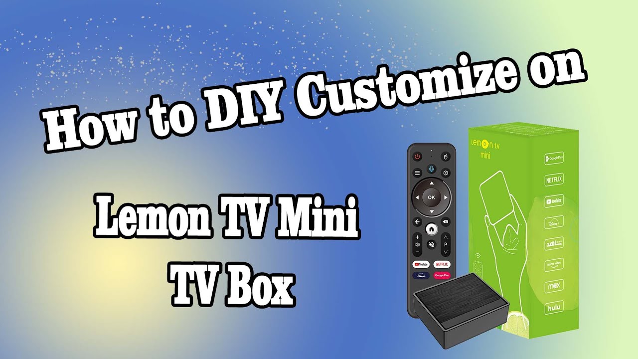 How to DIY Customize on Lemon TV Mini TV Box - YouTube