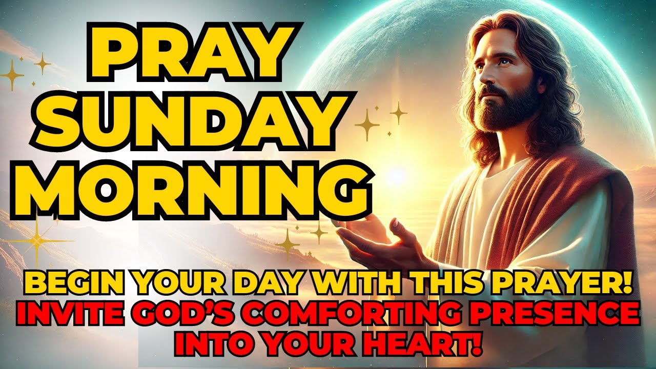 Strengthen Your Faith: Start Your Day with This Uplifting Sunday Prayer ...