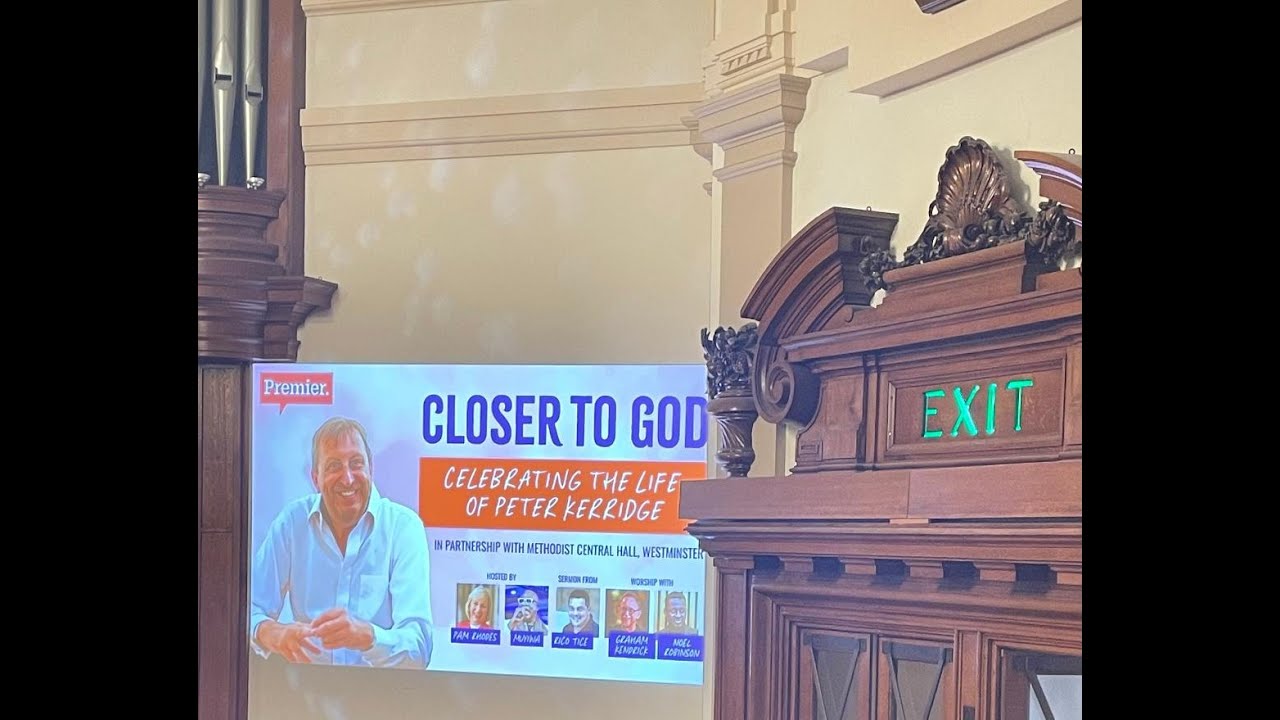 Memorial Service for Peter Kerridge (CEO) Methodist Central Hall ...