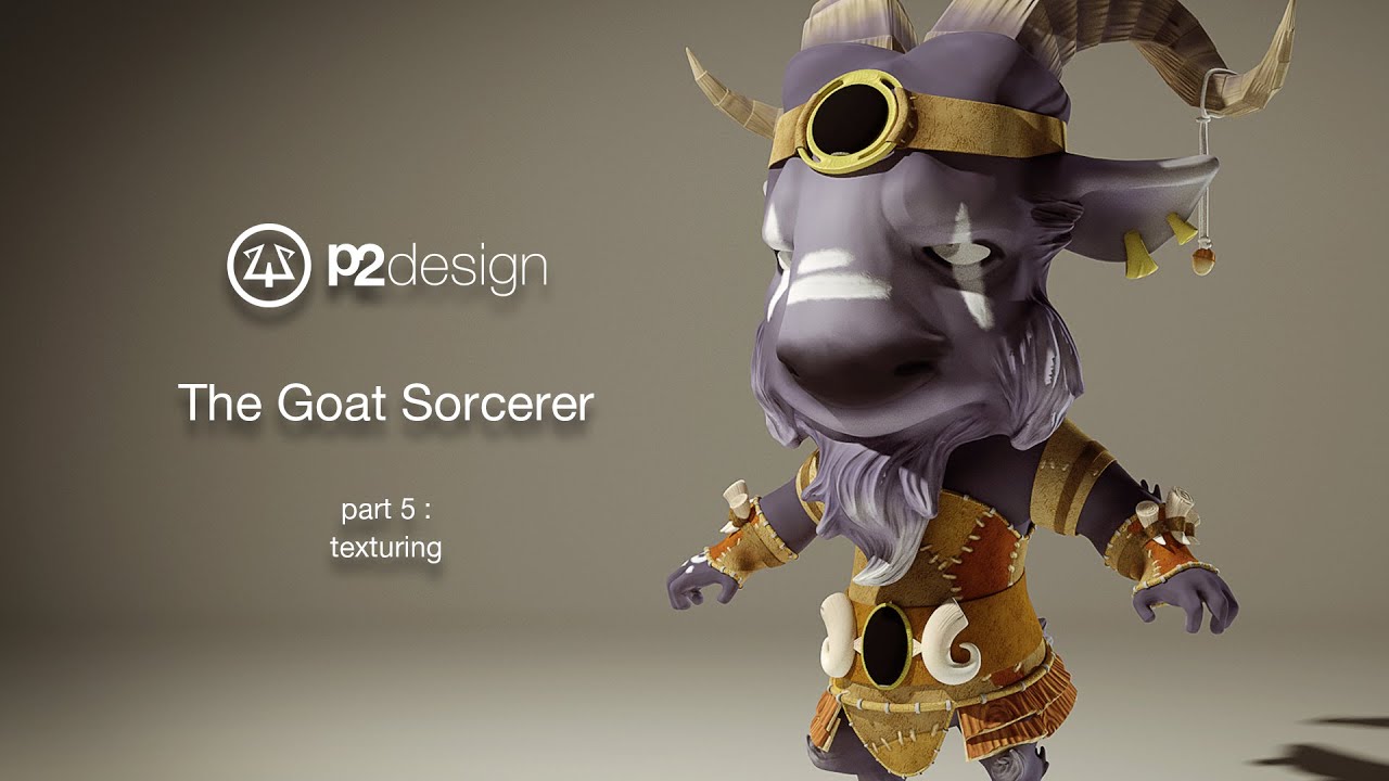 P2DESIGN THE GOAT SORCERER PART05 TEXTURES PAINTING - YouTube