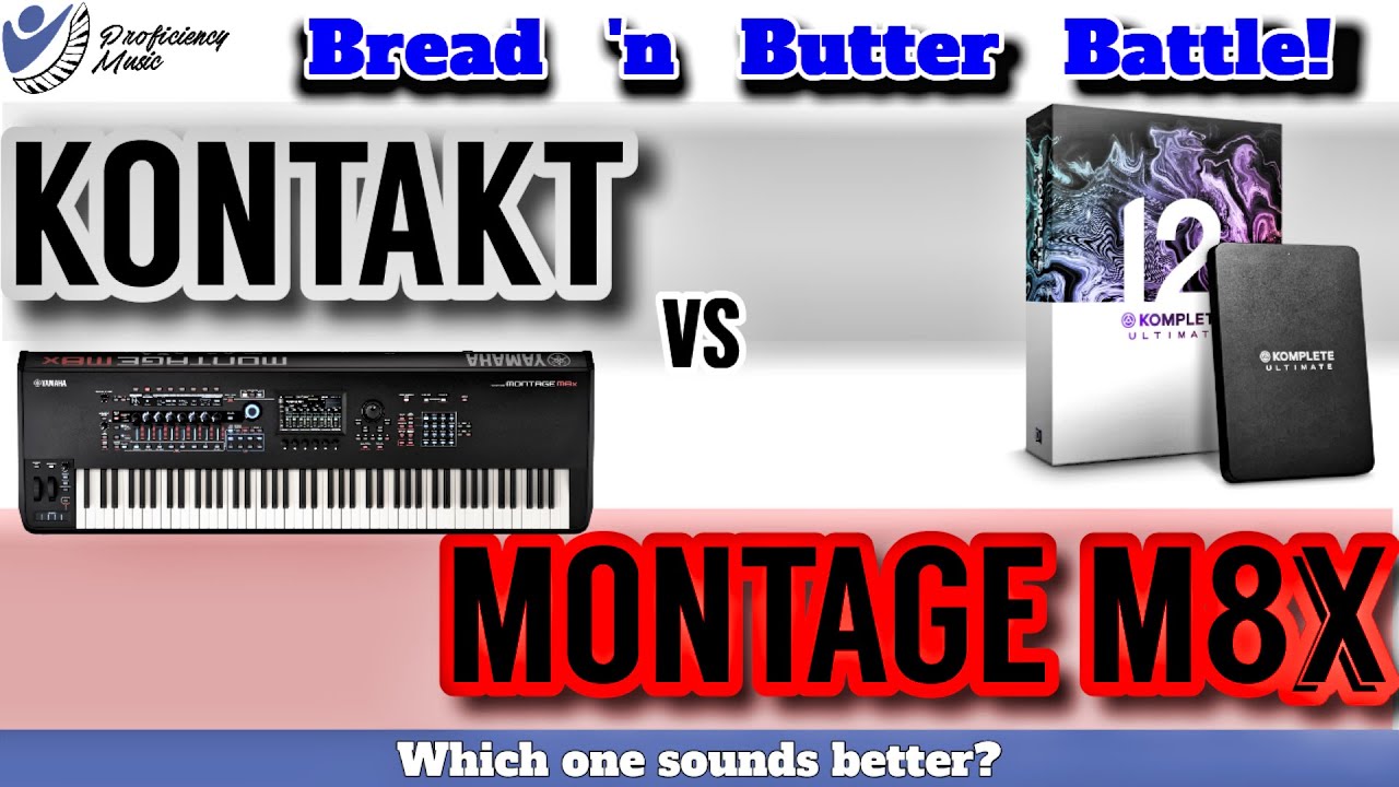 Native Instruments Kontakt vs Yamaha Montage M8x: Bread 'n Butter Battle! - YouTube