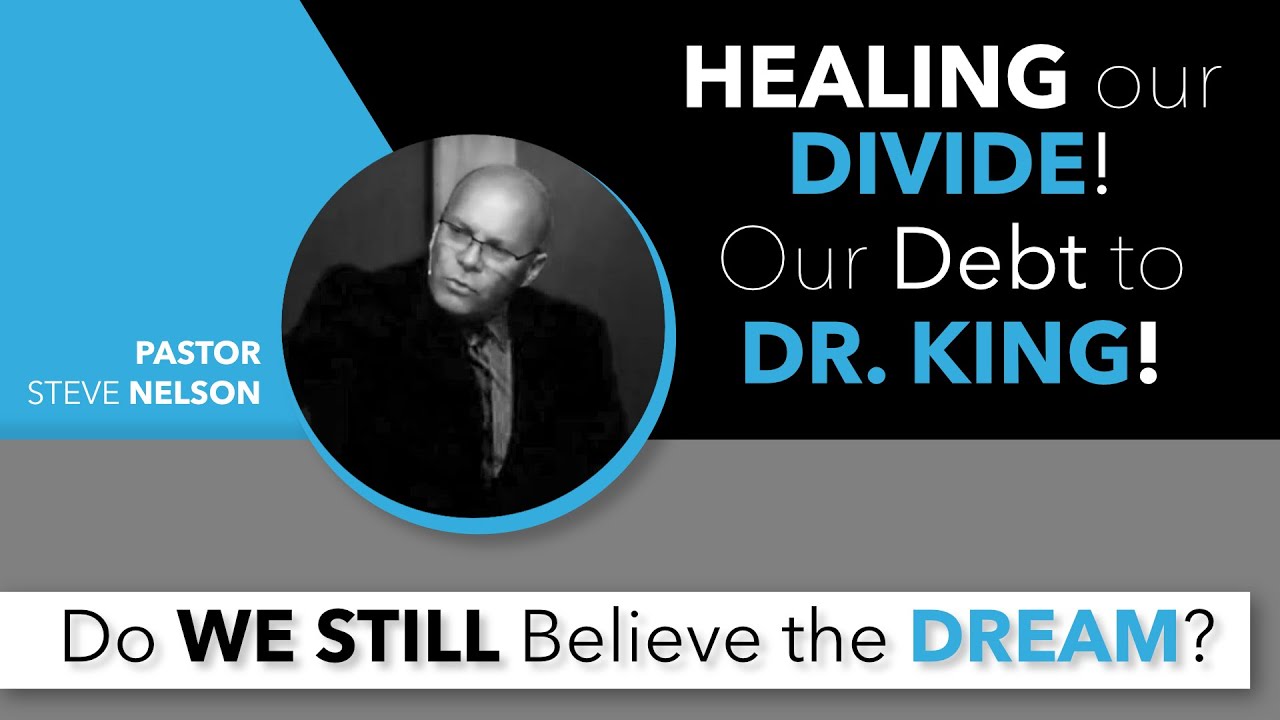 Do We Still Believe The Dream?—With Pastor Steve Nelson - YouTube