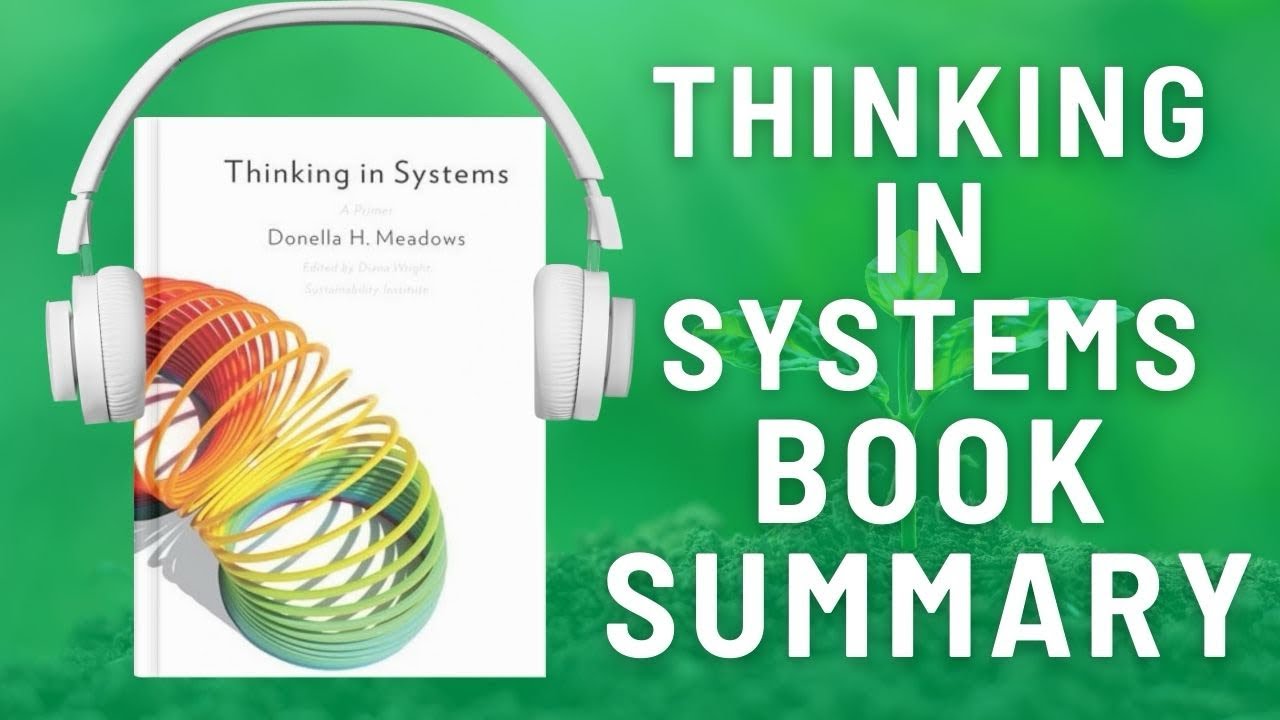 Thinking in Systems: Audio Summary (Donella H. Meadows) | A Primer ...