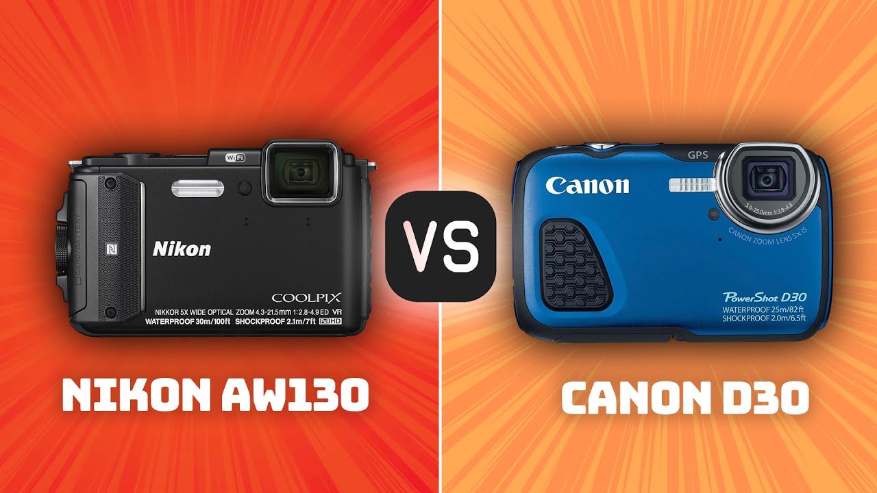 Nikon AW130 vs Canon D30: Which Camera Is Better? (With Ratings ...