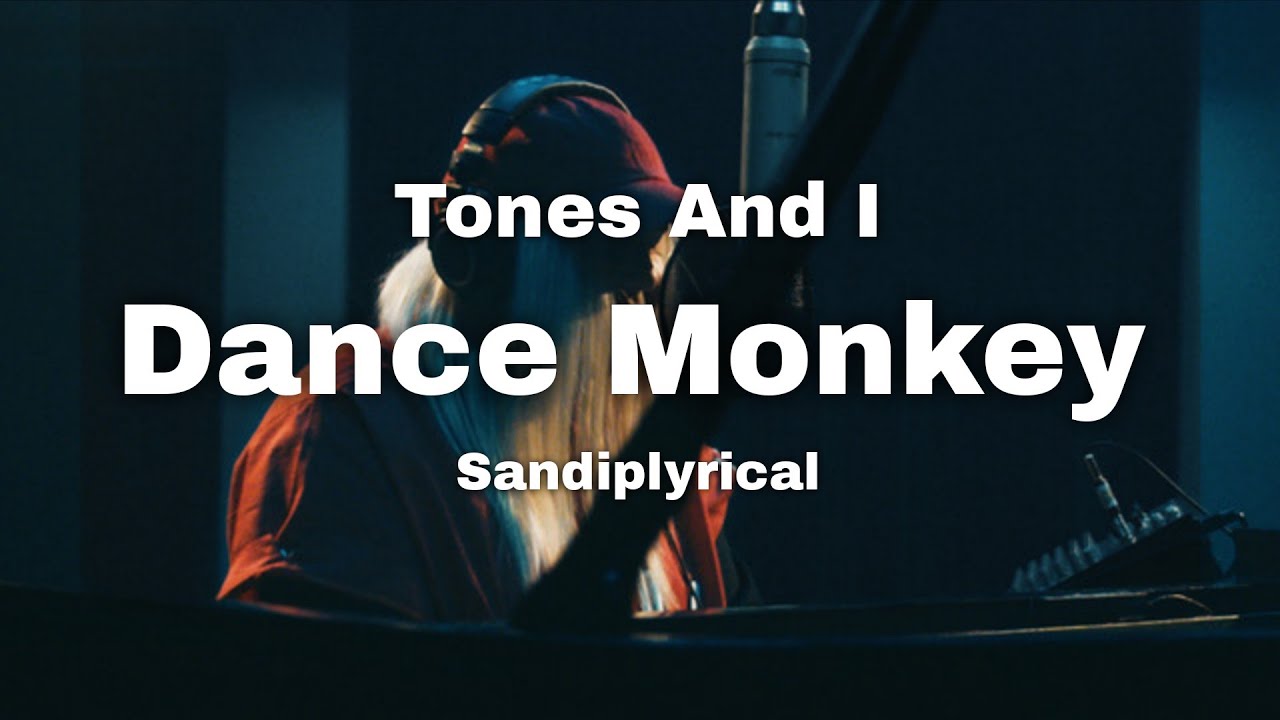 Dance Monkey (Tones And I) Sandiplyrical - YouTube