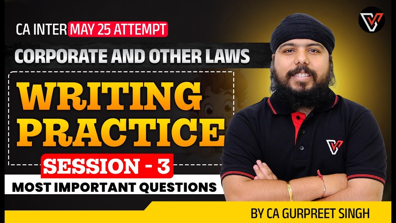 CA Inter Corporate & Other Laws ️ Writing Practice Session-3 | CA Inter May 25 | CA Gurpreet ...