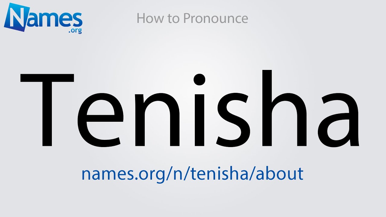 How to Pronounce Tenisha - YouTube