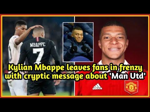 Kylian Mbappe has got everyone confused, especially Man United fans ...