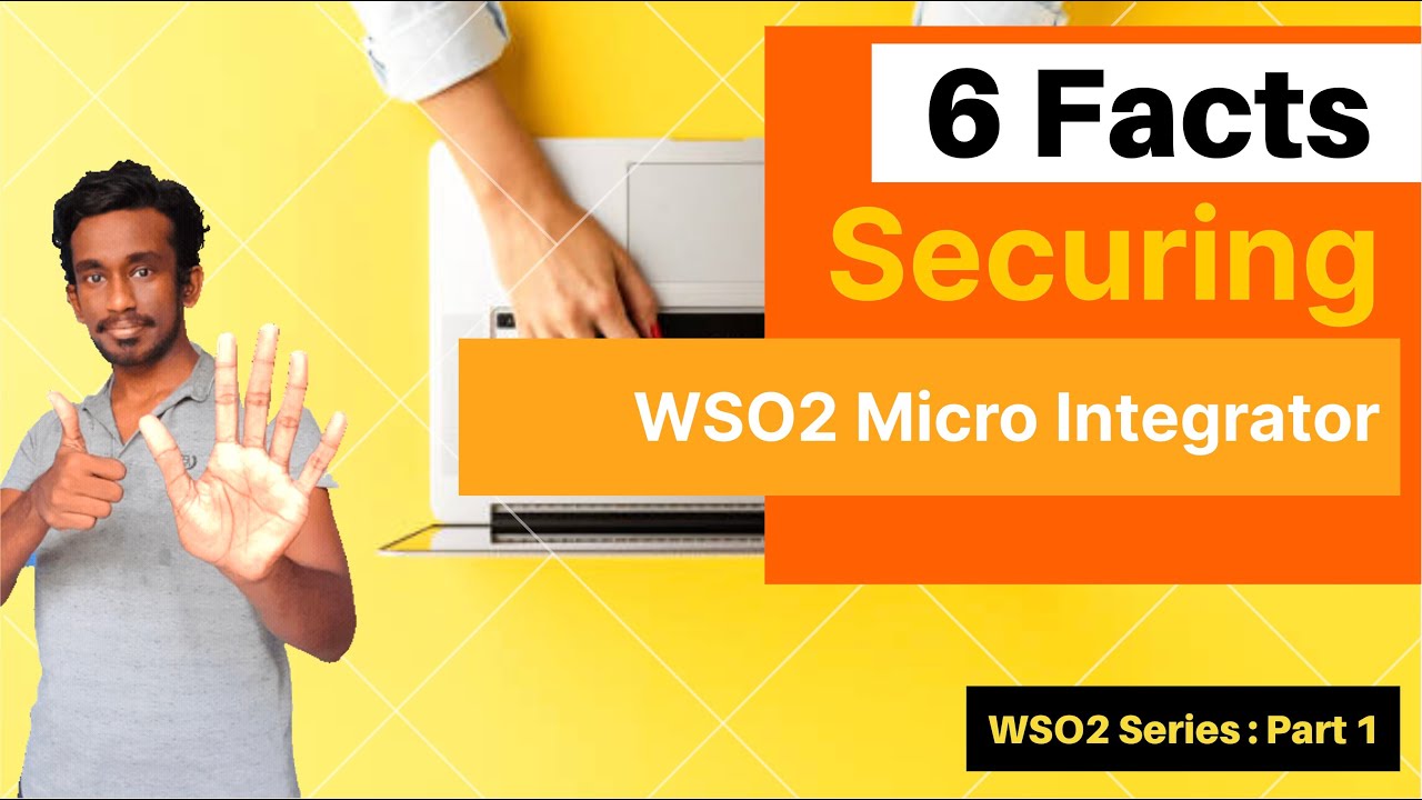 6 Ways to Secure WSO2 Micro Integrator - YouTube