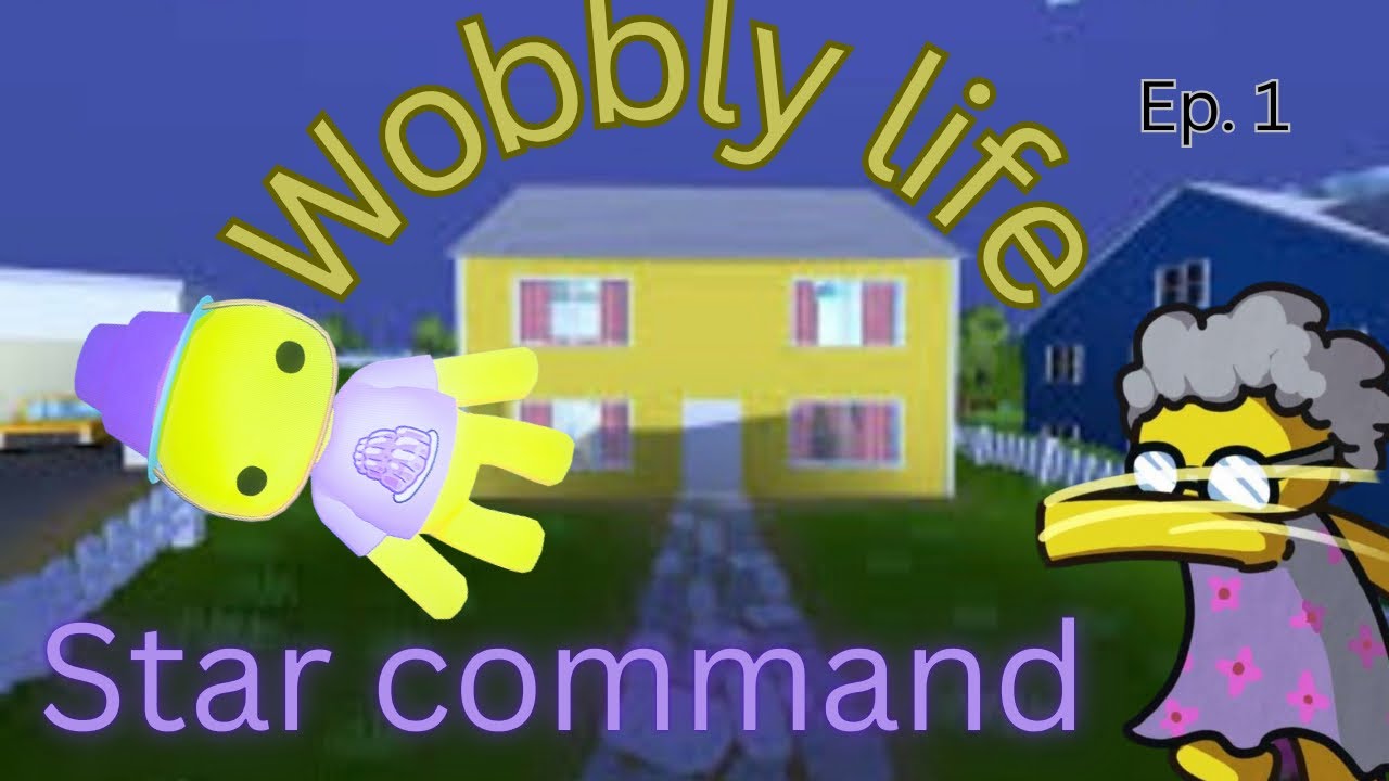 Wobbly Life new series called Star Command Ep. 1 - YouTube