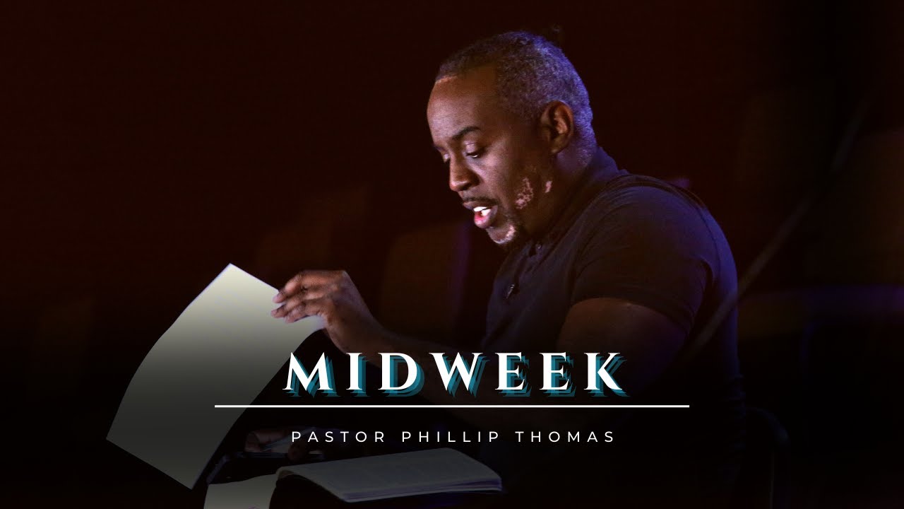Discerning the Body | Pastor Phillip Thomas | Midweek Online - YouTube