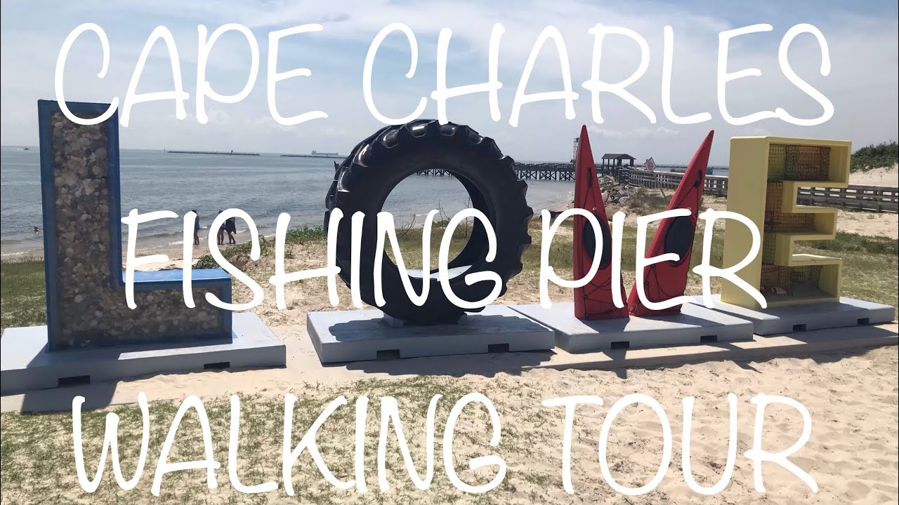 Cape Charles Virginia Public Fishing Pier-Walking Tour of the Beautiful ...
