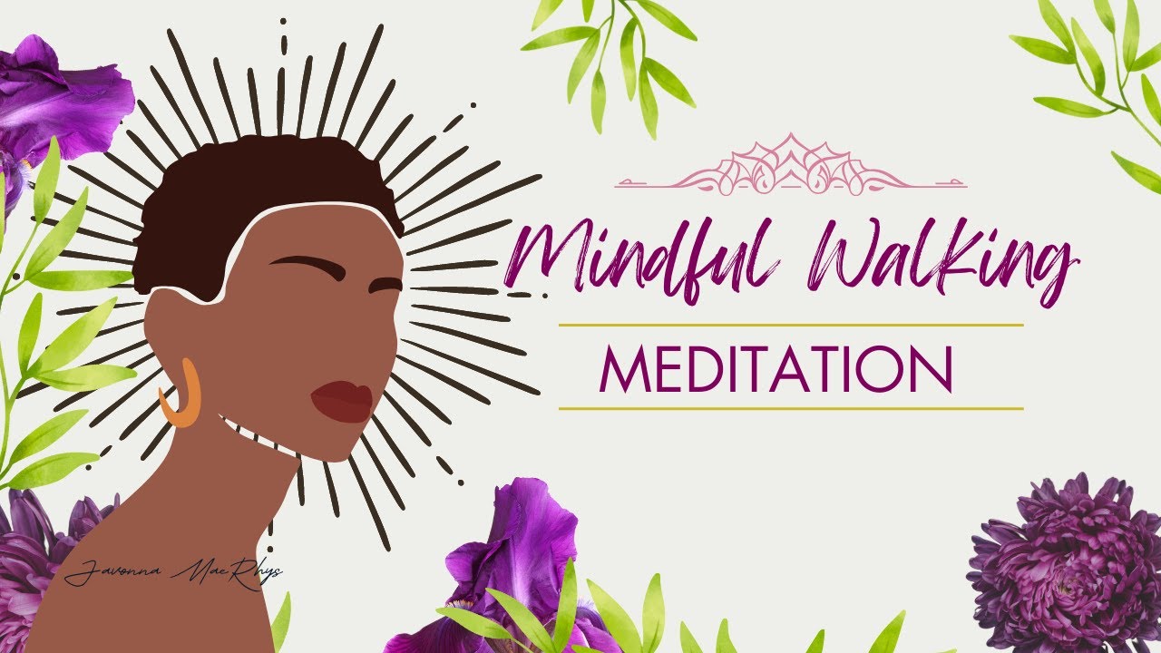 Mindful Walking Meditation | Self-Care | Mindfulness | Warm-up | Cool ...