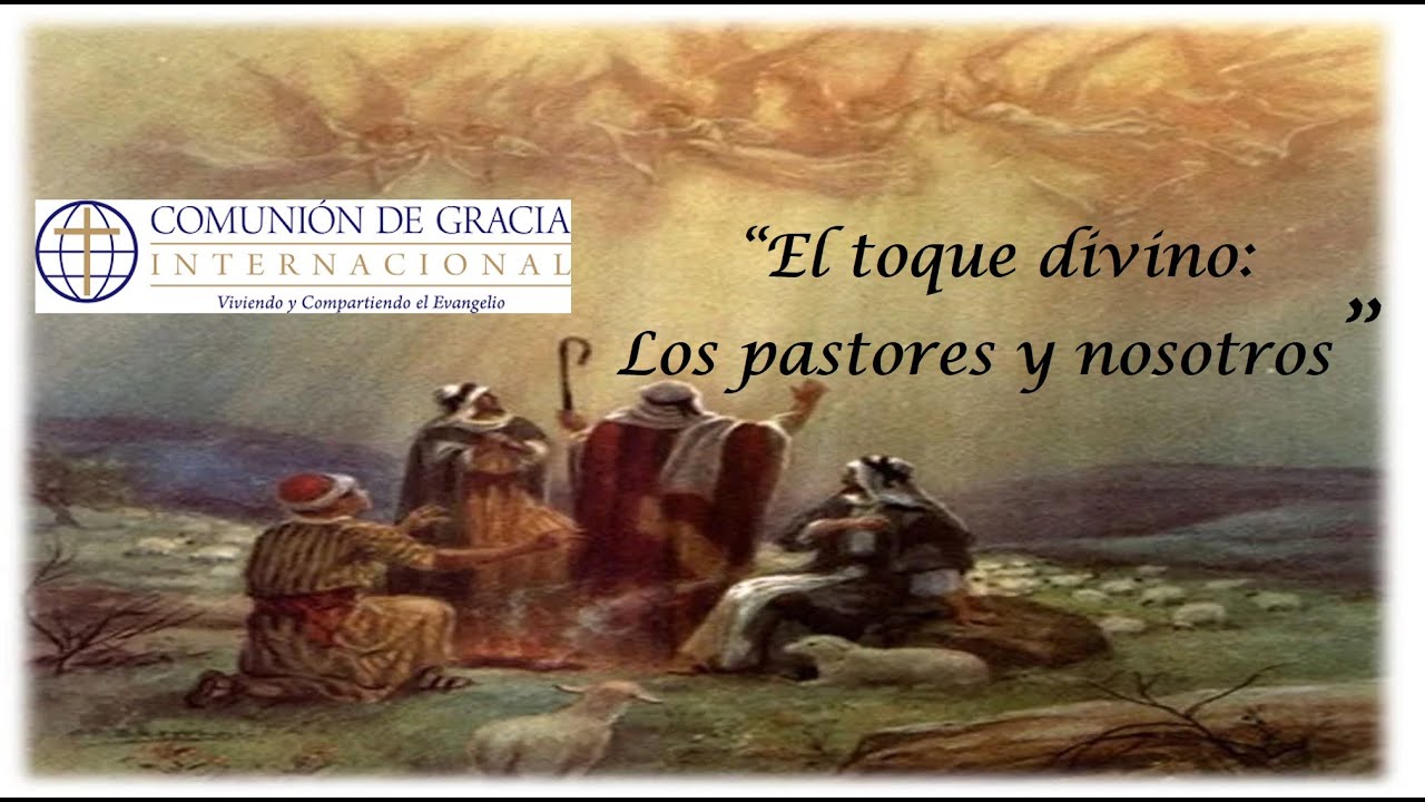“El toque divino Los pastores y nosotros” - YouTube