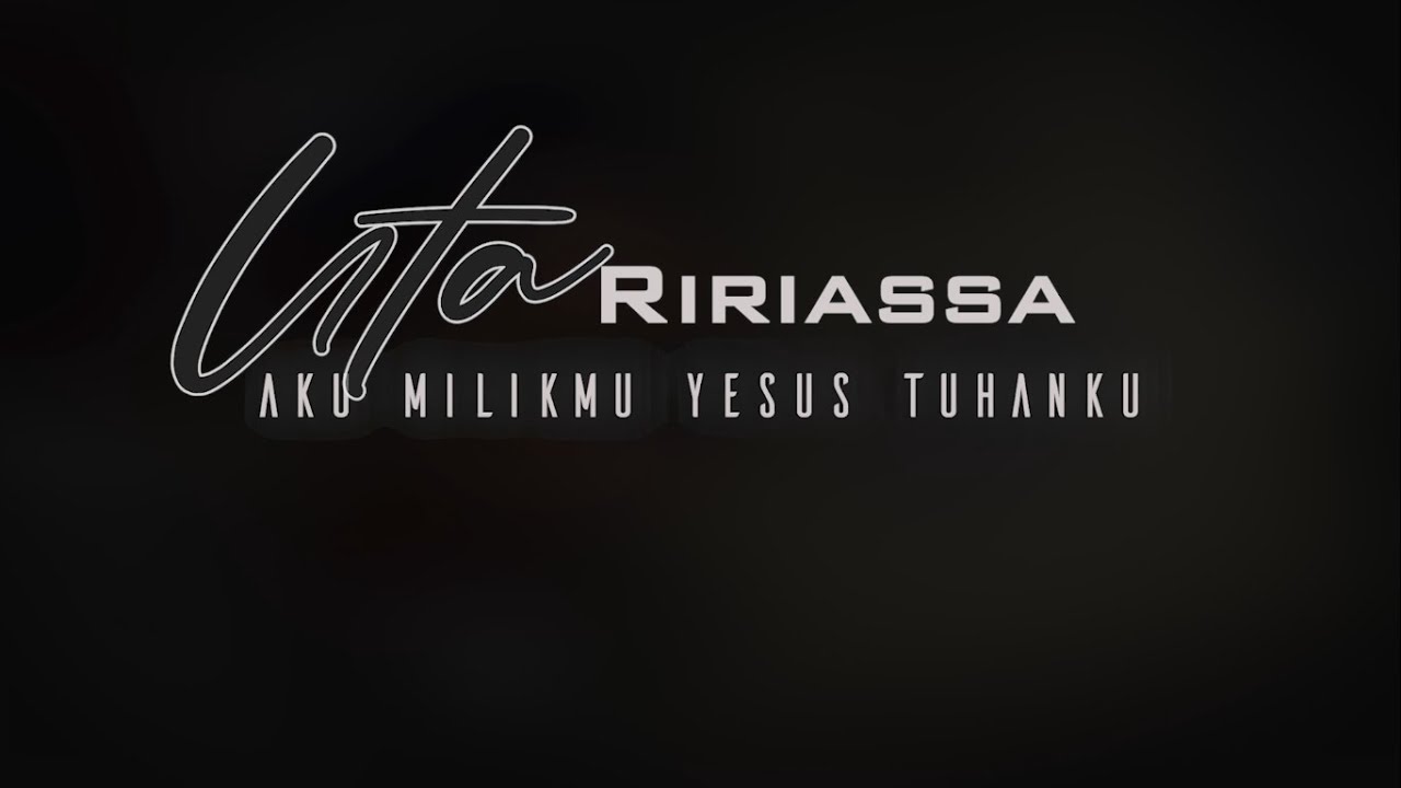 Aku MilikMu Yesus Tuhanku - KJ. 362 - Uta Ririassa - YouTube