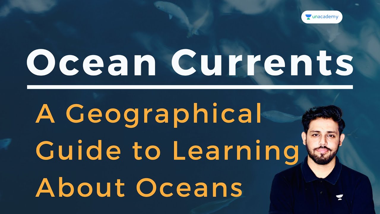 Ocean Currents: A Geography Guide to Learning About Oceans | Crack UPSC ...
