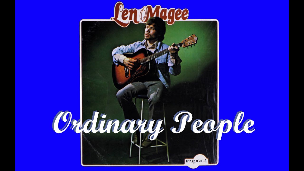 Ordinary People by Len Magee - YouTube